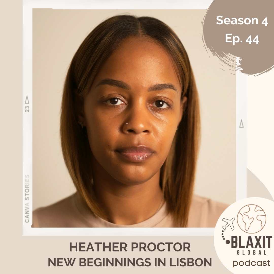 Heather Proctor: New Beginnings in Lisbon | Blaxit Global